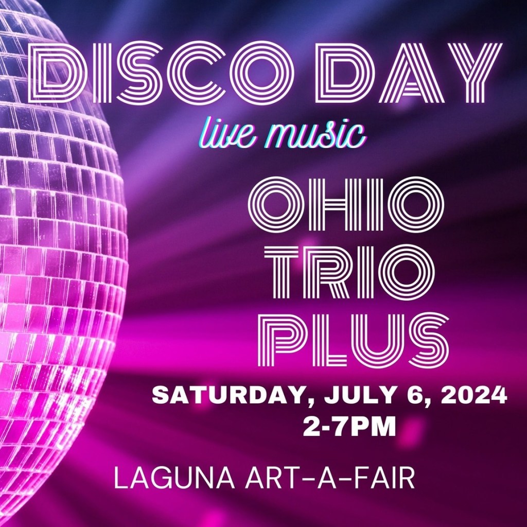 Laguna Beach Art A Fair Disco Day Guide Saturday July 6 2024 – South OC ...