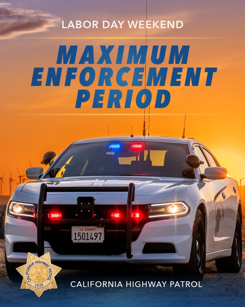California Highway Patrol Maximum Enforcement Labor Day Monday ...