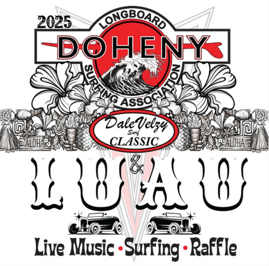 Dana Point Doheny Velzy Surf Classic and Luau Guide Saturday September ...