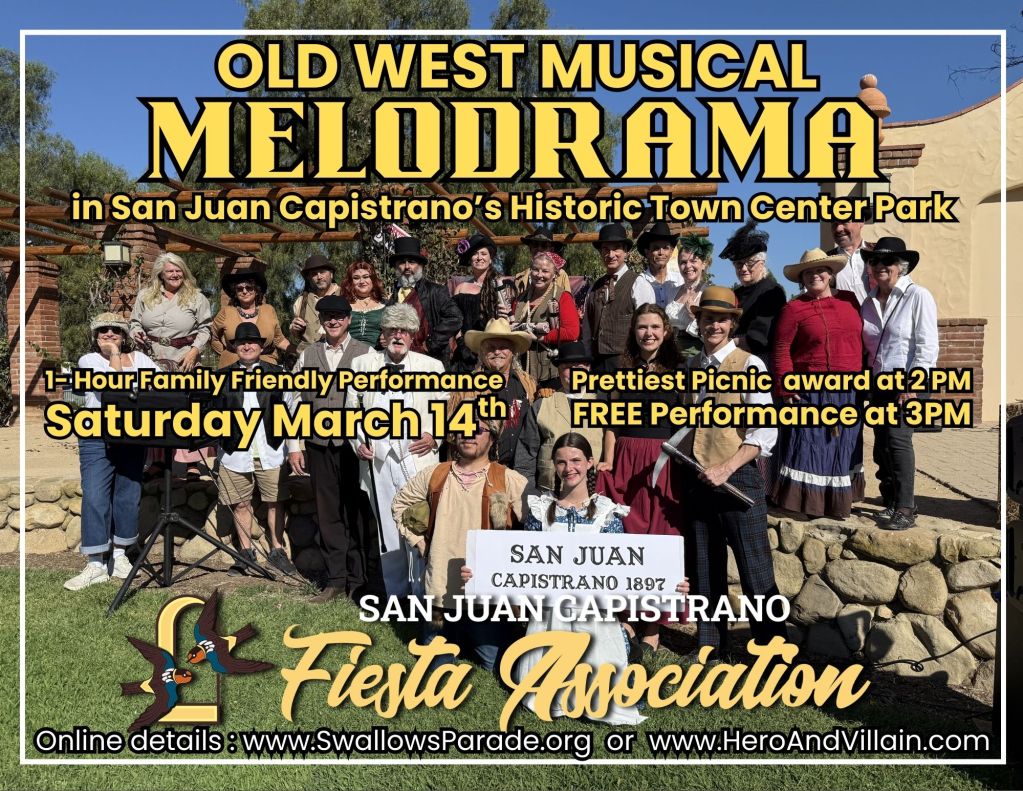 San Juan Capistrano Melodrama In The Park Saturday March 14 2026 ...